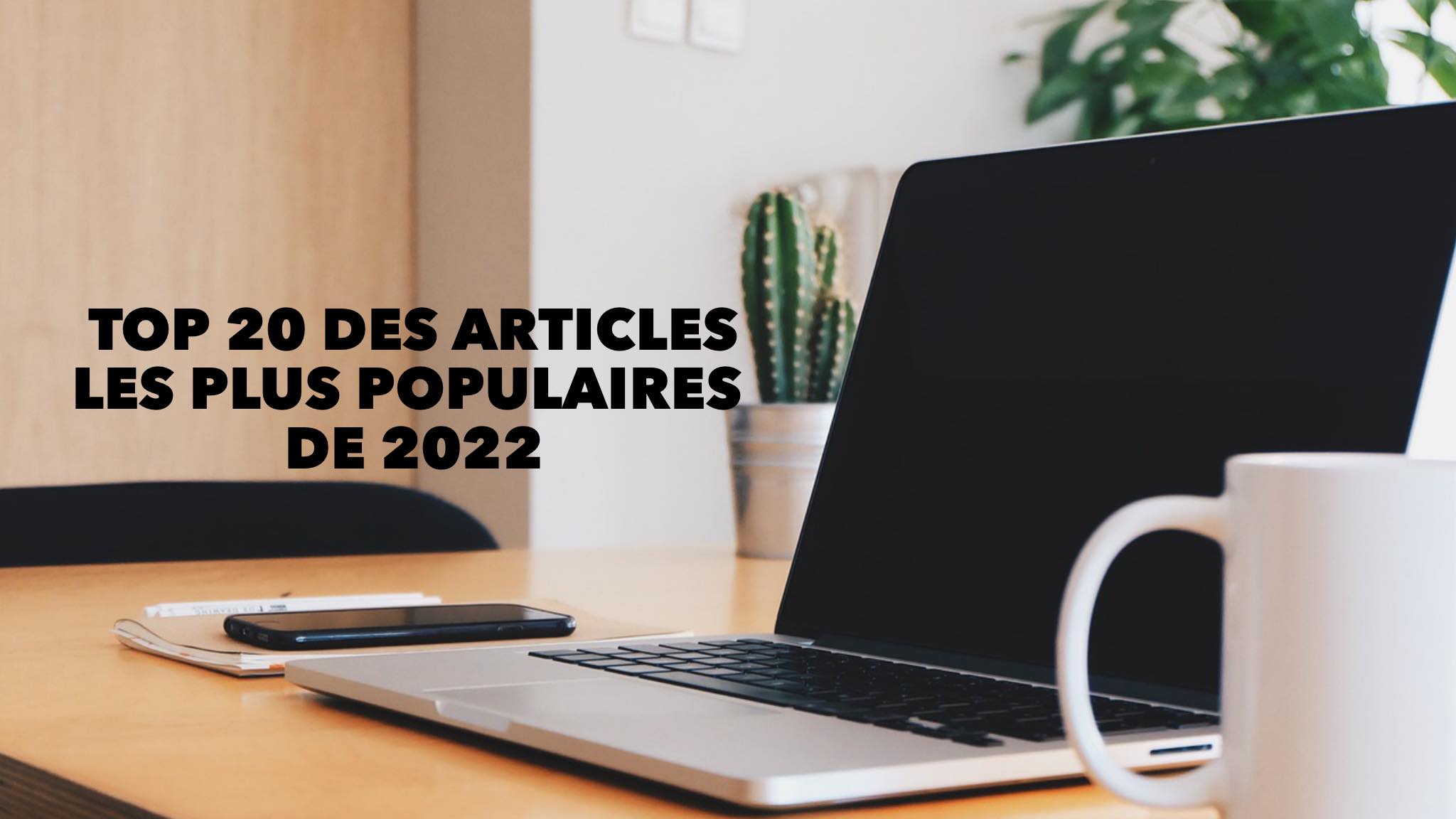 Top 20 des articles les plus populaires de 2022 - Folie Urbaine